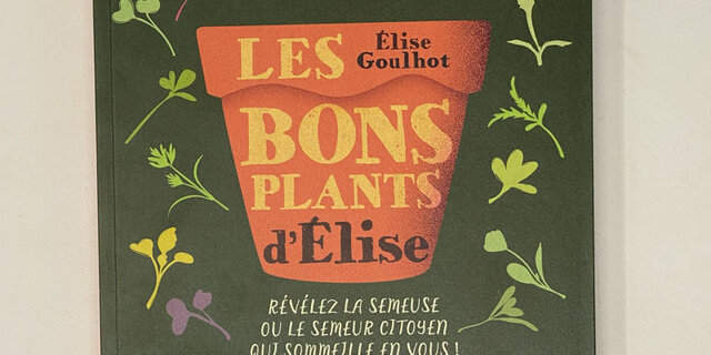 Organic garden - Les bons plants d'Elise - Reveal the citizen sower in ...